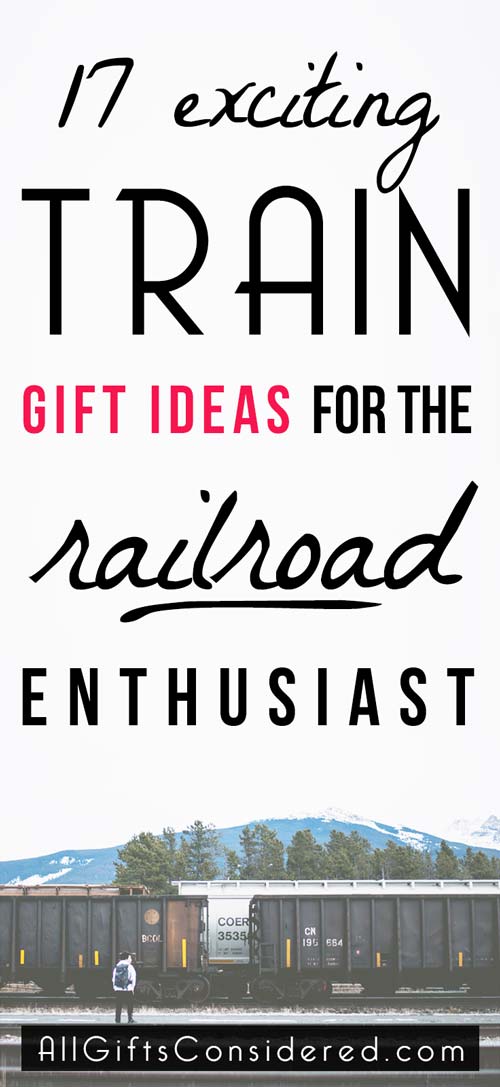 17 Exciting Train Gift Ideas For Ferroequinologists All Gifts Considered 17 Exciting Train Gift Ideas For Ferroequinologists All Gifts Considered