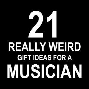 21 Quirky & Awesome Gifts for Musicians » All Gifts Considered