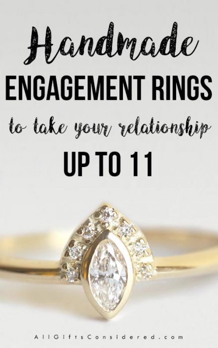 Handmade Engagement Rings to Take Your Relationship to Eleven