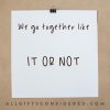 100+ Best "We Go Together Like..." Quotes » All Gifts Considered
