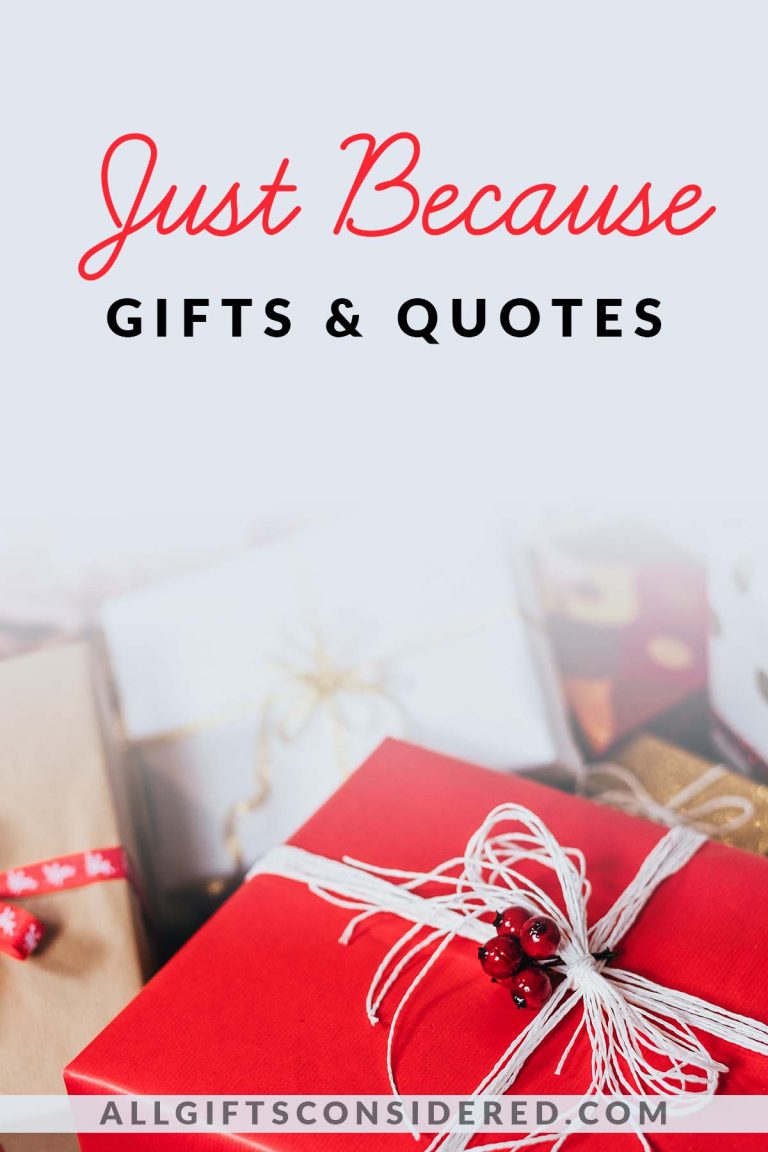 50 'Just Because' Gifts & Quotes for Everyone You Love » All Gifts ...