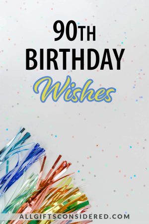 100 Best 90th Birthday Wishes » All Gifts Considered