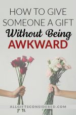 How to Give Someone a Gift Without Being Awkward » All Gifts Considered