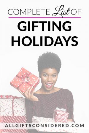 Gifting Holidays: 43 Popular Gift-Giving Occasions » All Gifts Considered